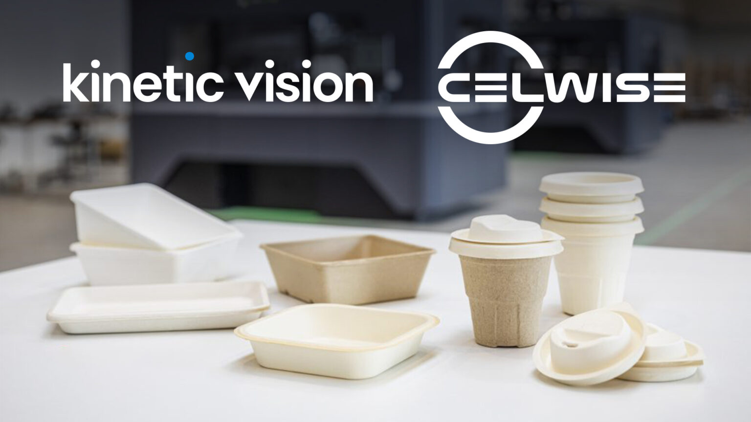 Kinetic Vision and Celwise - Sustainable Molded Packaging - Kinetic Vision